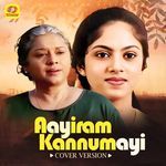 Aayiram Kannumayi (Cover Version) - Song Download from Aayiram ...