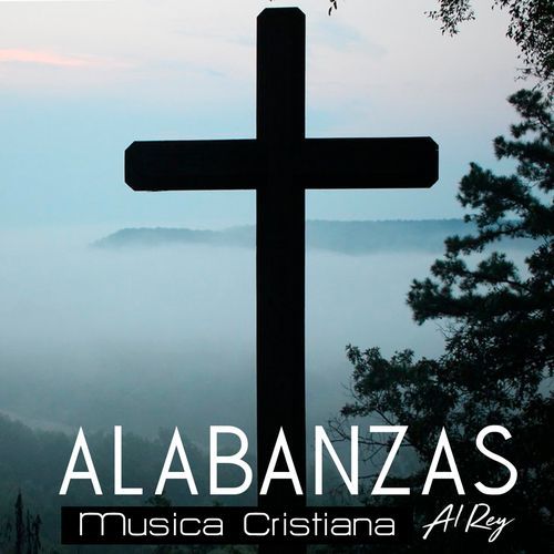Alabanzas Al Rey Songs Download - Free Online Songs @ JioSaavn