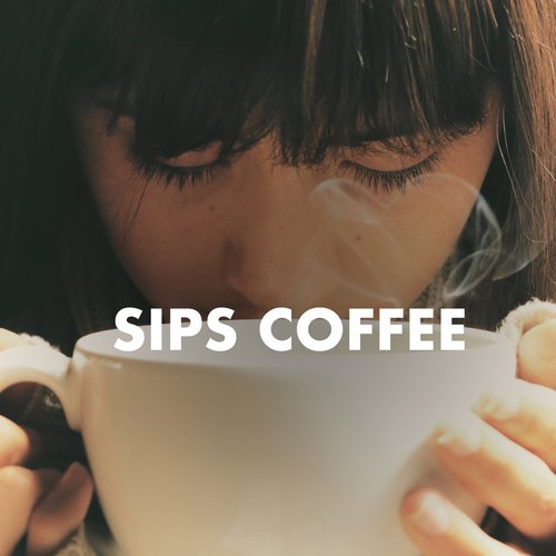 Sips Coffee Songs Download - Free Online Songs @ JioSaavn