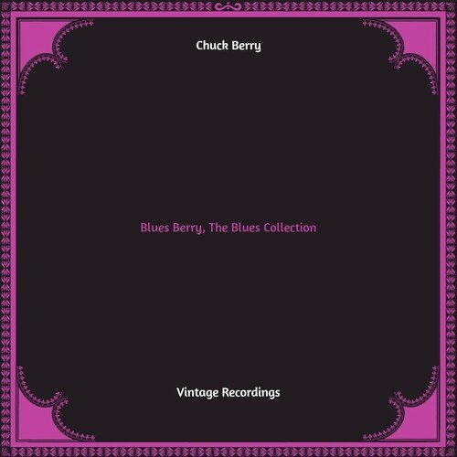 Blues Berry, The Blues Collection (Hq Remastered) Songs Download - Free ...