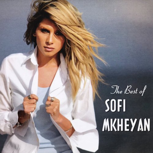 The Best Of Sofi Mkheyan Songs Download - Free Online Songs @ JioSaavn