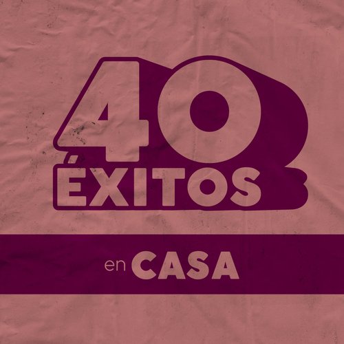 Dos Palabras Lyrics - 40 Éxitos: En Casa - Only on JioSaavn