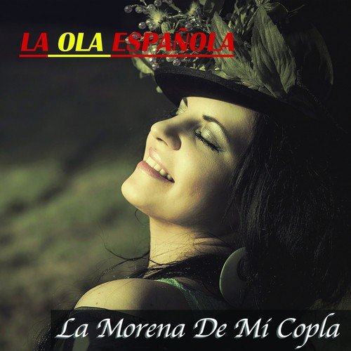 La Ola Española (La Morena De Mi Copla) Songs Download - Free Online Songs @ JioSaavn