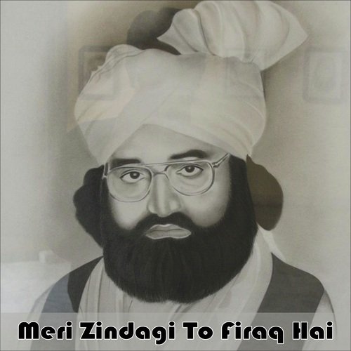 Meri Zindagi To Firaq Hai - Song Download from Meri Zindagi To Firaq ...