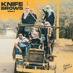Knife Brows (Remix) - Song Download from Knife Brows (Remix) @ JioSaavn