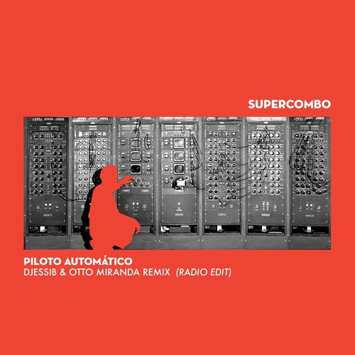 Piloto Automático (DjessiB & Otto Miranda's Radio Edit Remix) Songs ...