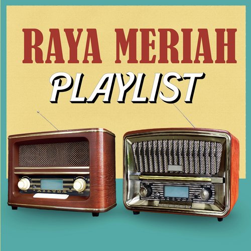 I Love You I Miss You Raya - Song Download from Raya Meriah @ JioSaavn