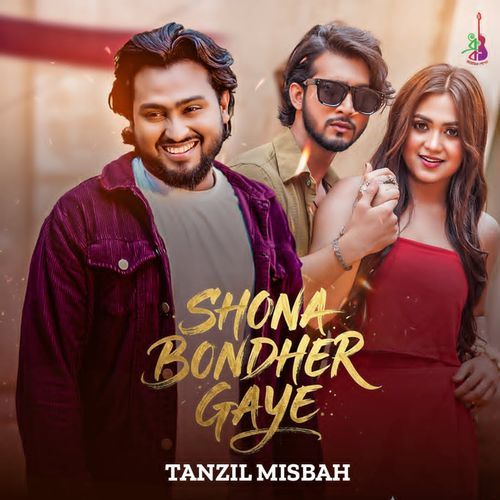Shona Bondher Gaye - Song Download from Shona Bondher Gaye @ JioSaavn