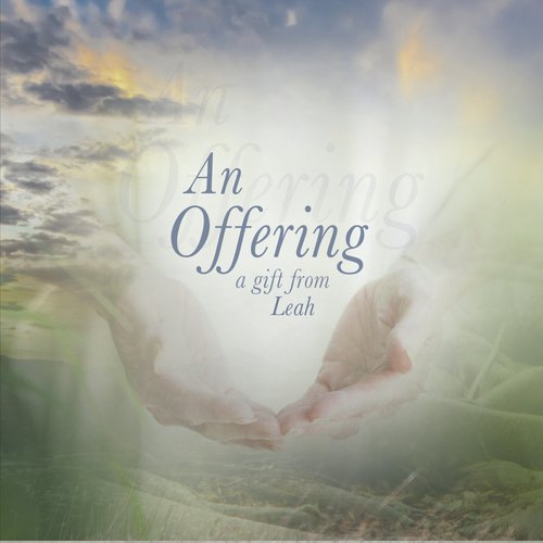 An Offering: A Gift From Leah Songs Download - Free Online Songs @ JioSaavn