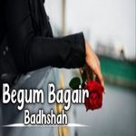 Begum Bagair Badshah - Song Download from Begum Bagair Badshah @ JioSaavn