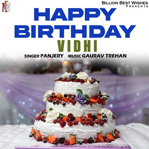 Happy Birthday Vidhi Songs Download - Free Online Songs @ JioSaavn