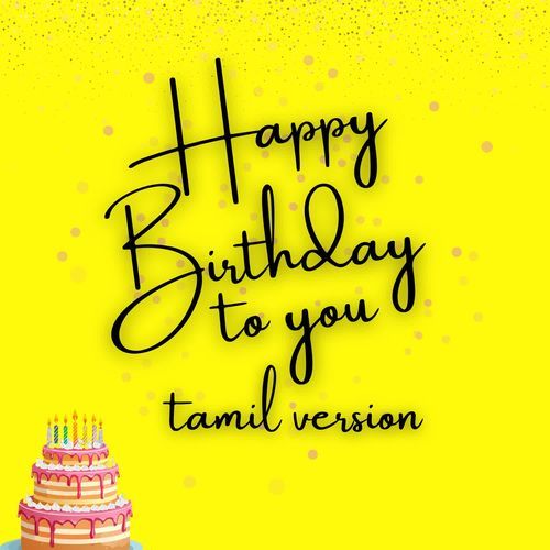 Happy Birthday To You Tamil Version - Song Download from Happy Birthday ...
