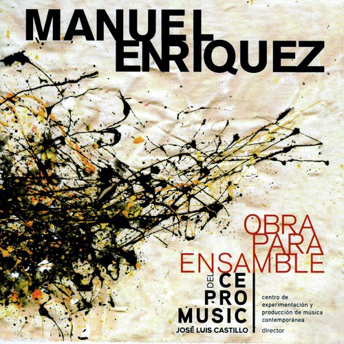 Manuel Enríquez: Obra Para Ensamble Del Centro De Experimentación Y ...