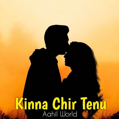 Kinna Chir Tenu Songs Download - Free Online Songs @ JioSaavn