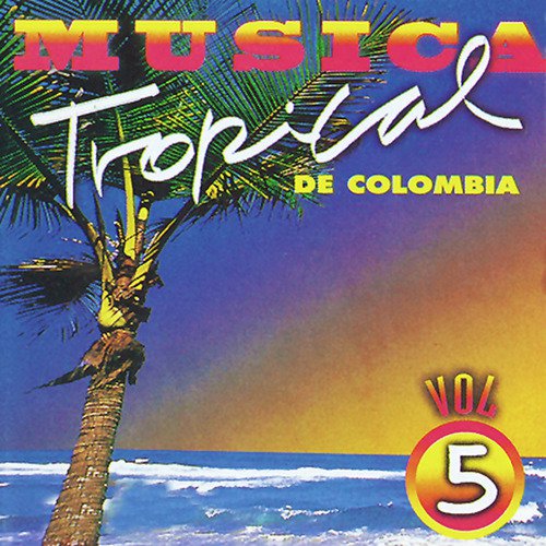 La Pollera Colorá Lyrics - Música Tropical de Colombia (Vol. 5) - Only ...