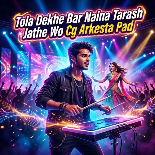 Tola Dekhe Bar Naina Tarash Jathe Wo Cg Arkesta Pad Songs Download ...