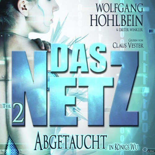 Das Netz 2, Abgetaucht In Königs Wu Lyrics - Das Netz 2: Abgetaucht in ...