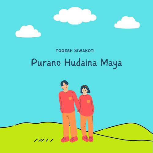 Purano Hudaina Maya (Acoustic Version) Lyrics - Purano Hudaina Maya ...