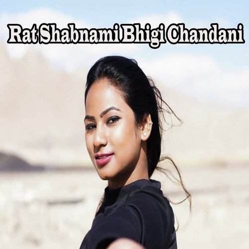 Rat Shabnami Bhigi Chandani Songs Download - Free Online Songs @ JioSaavn