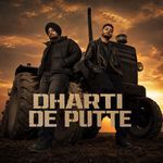 Dharti De Putte - Song Download from Dharti de putte @ JioSaavn