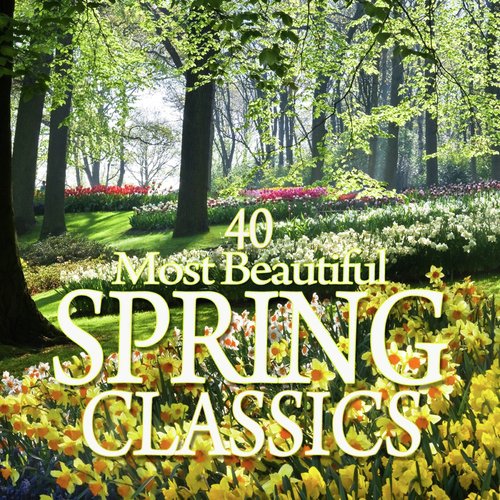 40 Most Beautiful Spring Classics Songs Download - Free Online Songs ...