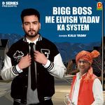 Bigg Boss Me Elvish Yadav Ka System - Song Download from Bigg Boss Me ...