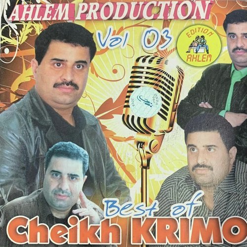 Best Of Cheikh Krimo, Vol. 03 Songs Download - Free Online Songs @ JioSaavn