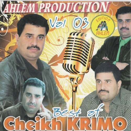 Best Of Cheikh Krimo, Vol. 03 Songs Download - Free Online Songs @ JioSaavn