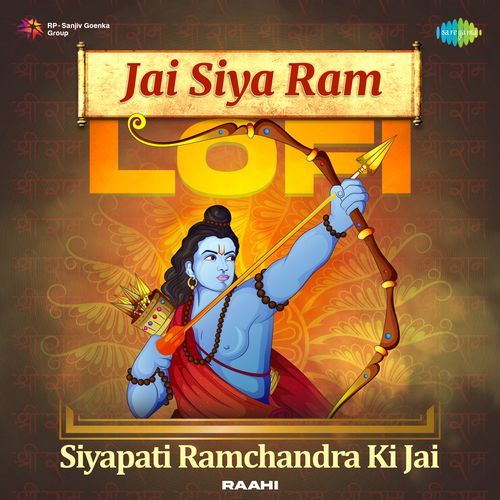 Jai Siya Ram Lofi - Siyapati Ramchandra Ki Jai Songs Download - Free Online Songs @ JioSaavn