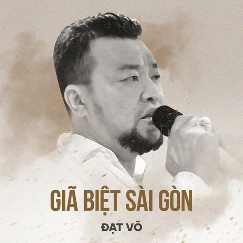 Giã Biệt Sài Gòn Songs Download - Free Online Songs @ JioSaavn