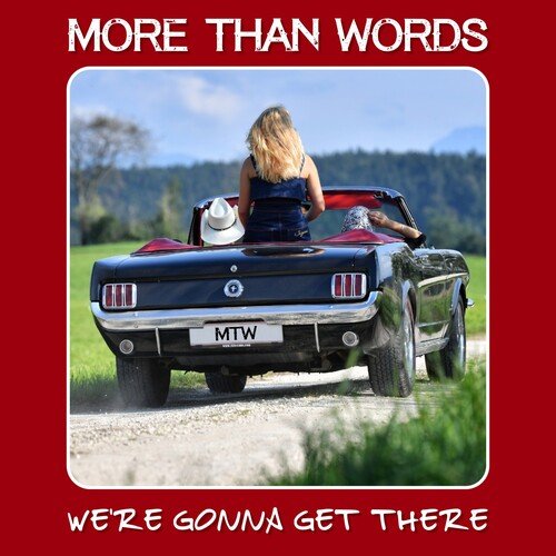 We're Gonna Get There Lyrics - More Than Words - Only on JioSaavn