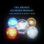 The Bridge Between Worlds - Song Download from The Bridge Between ...