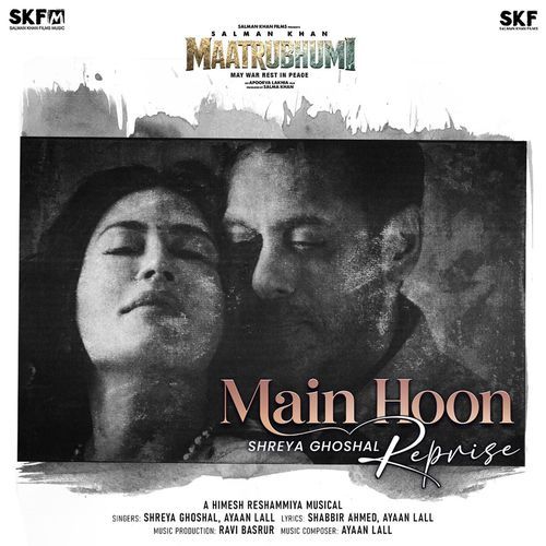 Main Hoon - Shreya Ghoshal Reprise (From "Maatrubhumi: May War Rest In ...