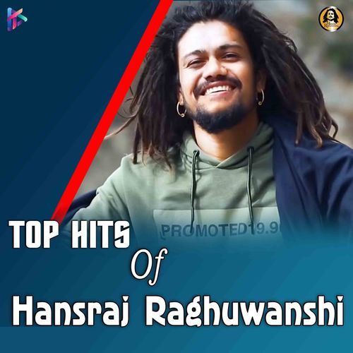 Top Hits Of Hansraj Raghuwanshi Songs Download - Free Online Songs ...