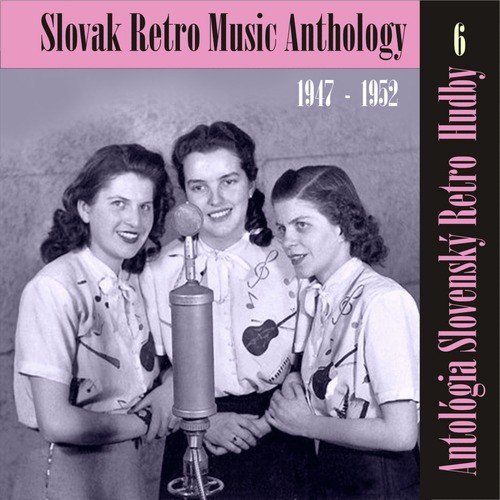 Antológia Slovenský Retro Hudby / Slovak Retro Music Anthology, (1947 ...