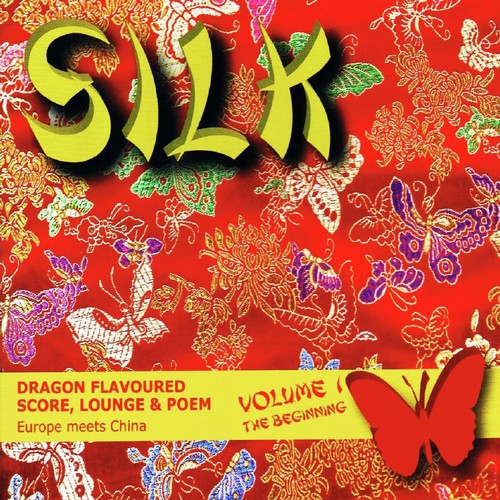 Silk - Dragon Flavoured Score, Lounge & Poem, Vol. 1 - The Beginning ...
