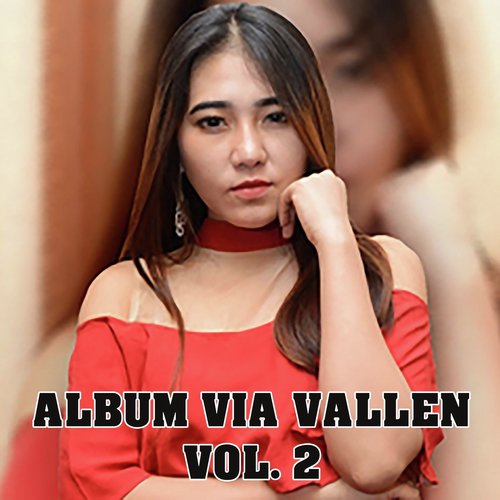 Album Via Vallen, Vol. 2 Songs Download - Free Online Songs @ JioSaavn