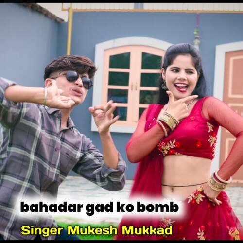 Bahadar Gad Ko Bomb Songs Download - Free Online Songs @ JioSaavn