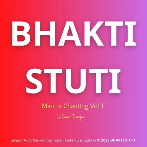 Bhakti Stuti Mantra Jaap, Vol. 1 Songs Download - Free Online Songs ...