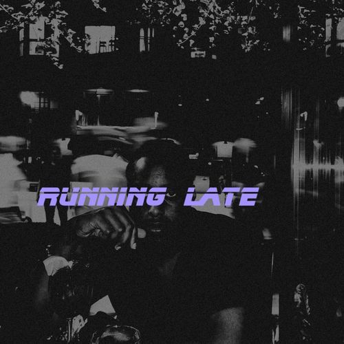 Running Late - Song Download from Running Late @ JioSaavn