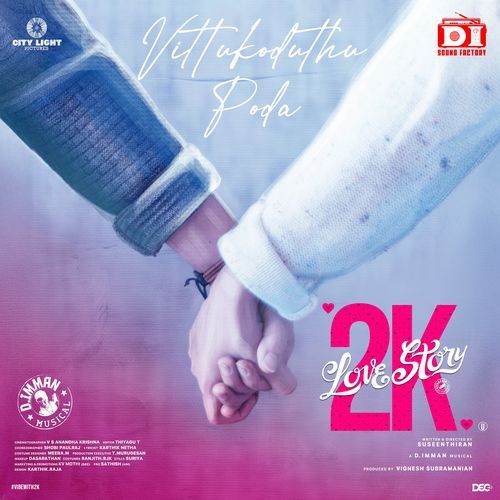 Vittukoduthu Poda (from "2K Love Story") - Song Download from ...