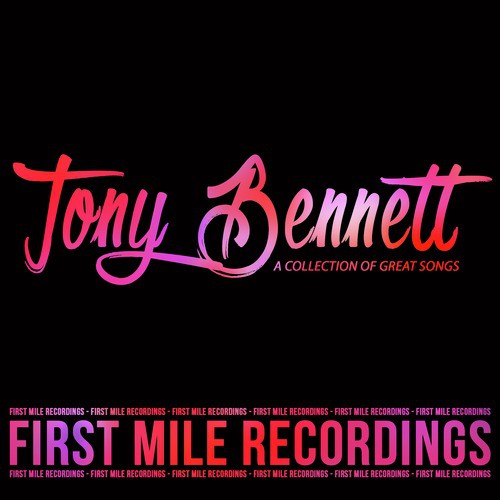 Tony Bennett - A Collection Of Great Songs Songs Download - Free Online ...