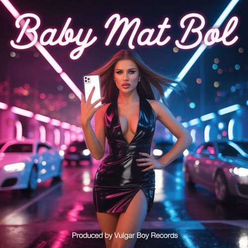 Baby Mat Bol - Song Download from Baby Mat Bol @ JioSaavn