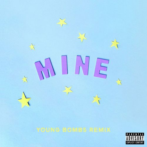 Mine (Bazzi Vs. Young Bombs Remix) - Song Download from Mine (Bazzi vs ...
