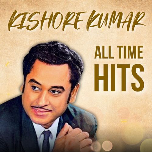 Kishore Kumar All Time Hits Songs Download - Free Online Songs @ JioSaavn