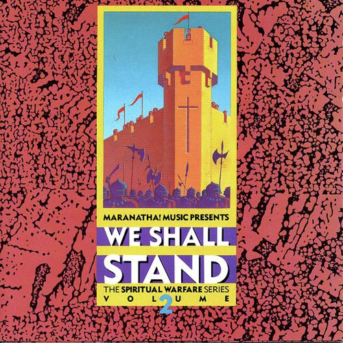 We Shall Stand (With Our Feet On The Rock) Lyrics - Maranatha! Vocal ...