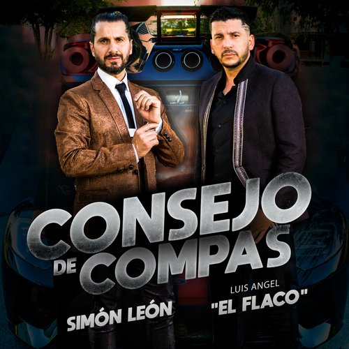Consejo De Compas Lyrics - Consejo de Compas - Only on JioSaavn