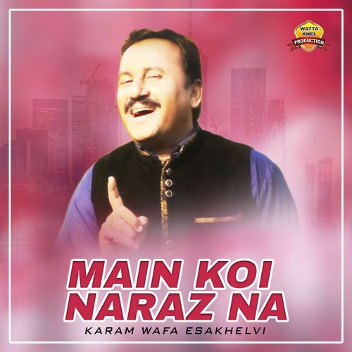 Main Koi Naraz Na - Song Download from Main Koi Naraz Na @ JioSaavn