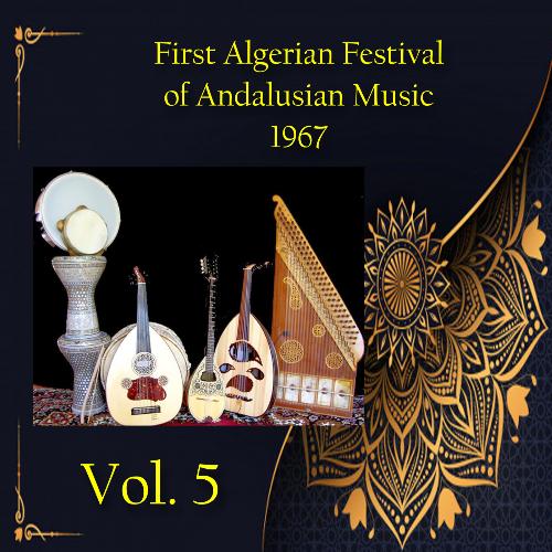 Firts Algerian Festival Of Andalusian Music 1967 Vol 5 Songs Download ...