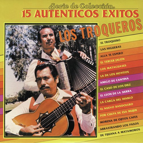 El Troquero - Song Download from Serie De Colección: 15 Autenténticos ...